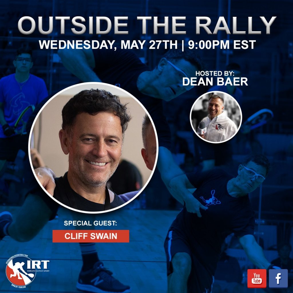 IRT – Outside The Rally with Dean Baer and Cliff Swain – Daily Racquetball